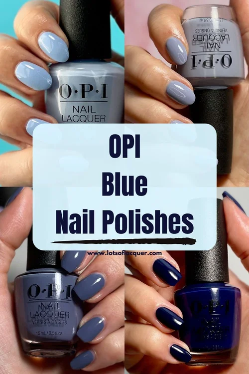 OPI Blue Nail Polishes — Lots of Lacquer