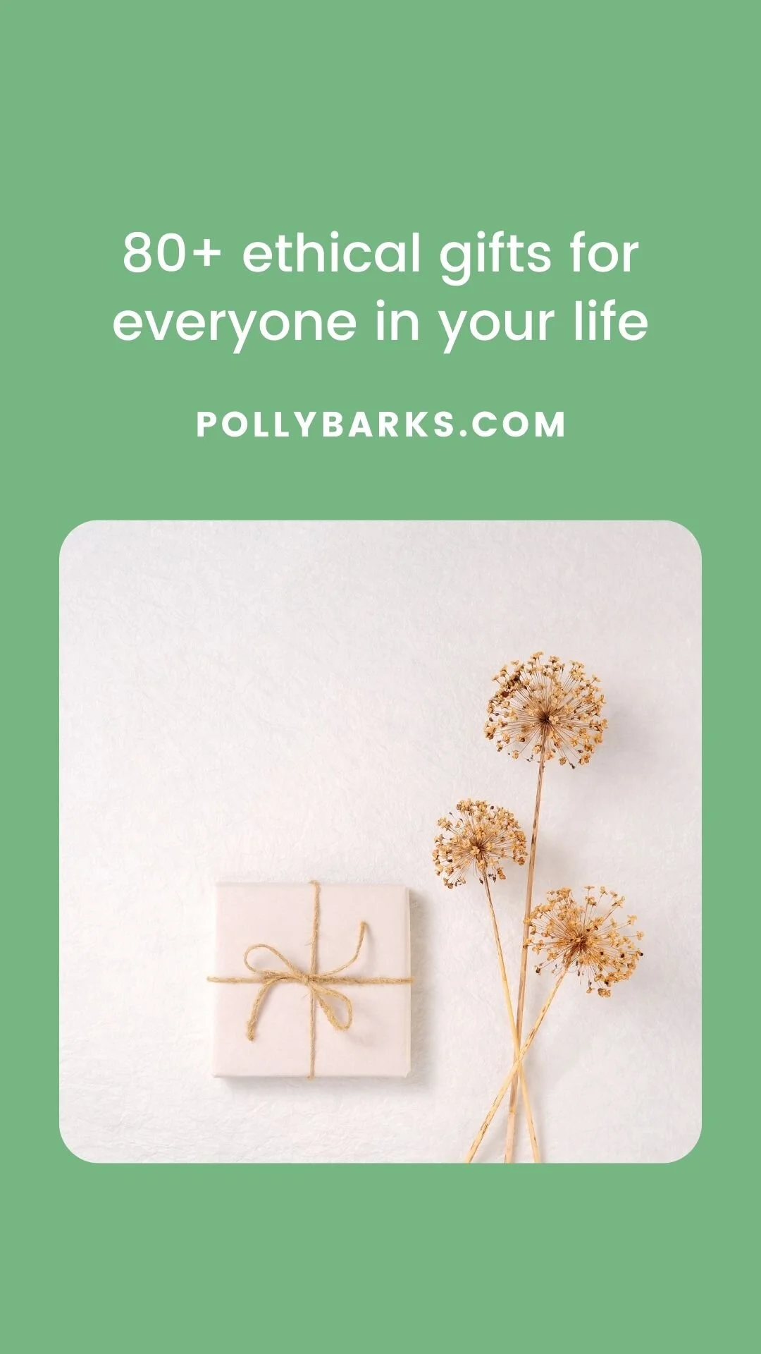 80+ ethical gifts for everyone in your life — Polly Barks