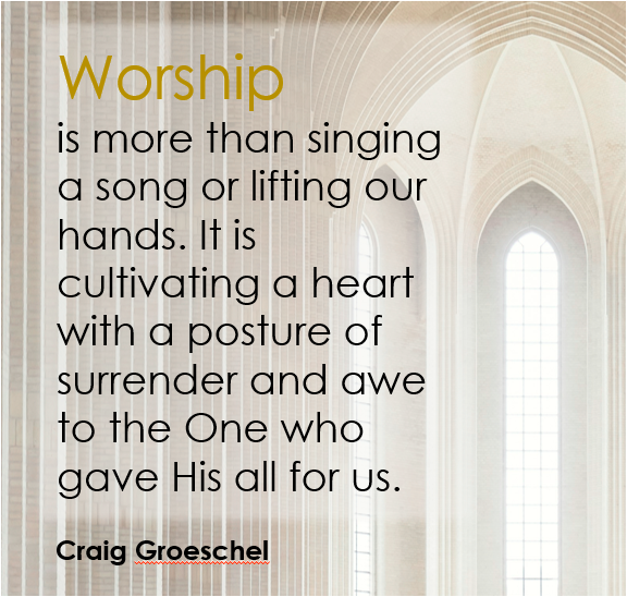 HEART & POSTURE OF WORSHIP — beinreach