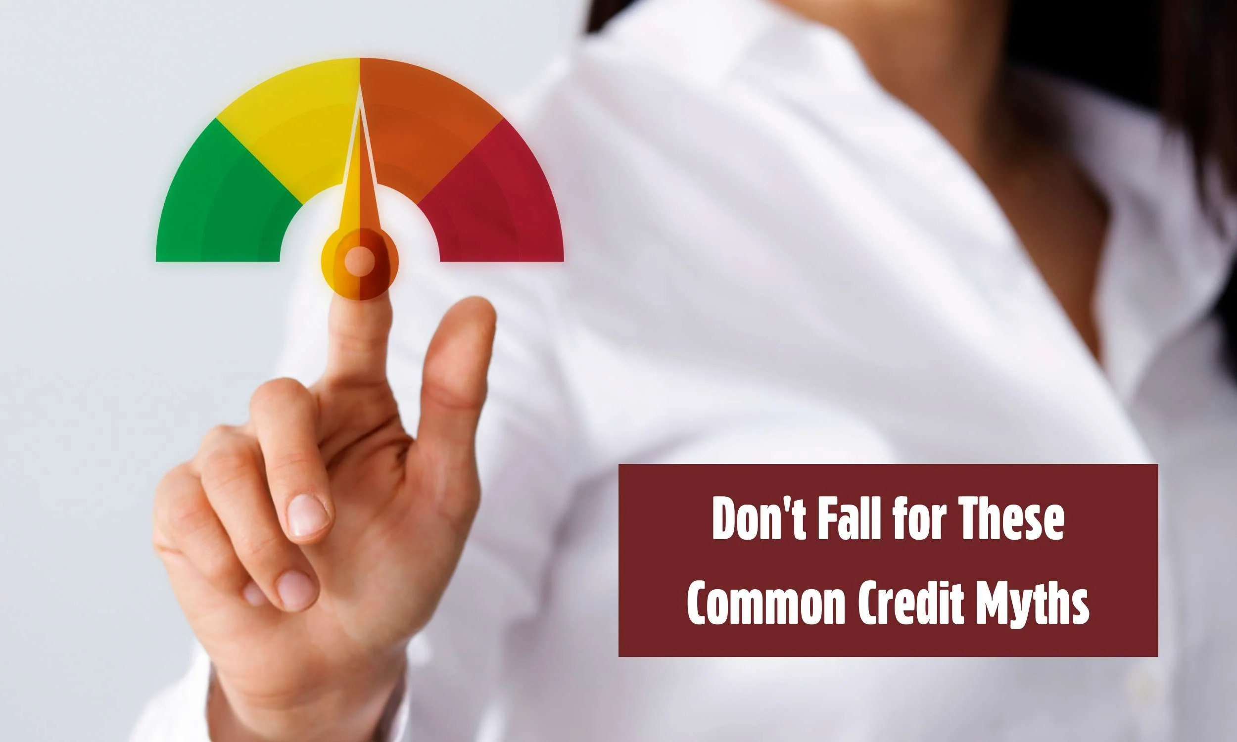 Don't Fall for These Common Credit Myths — First Pioneers FCU