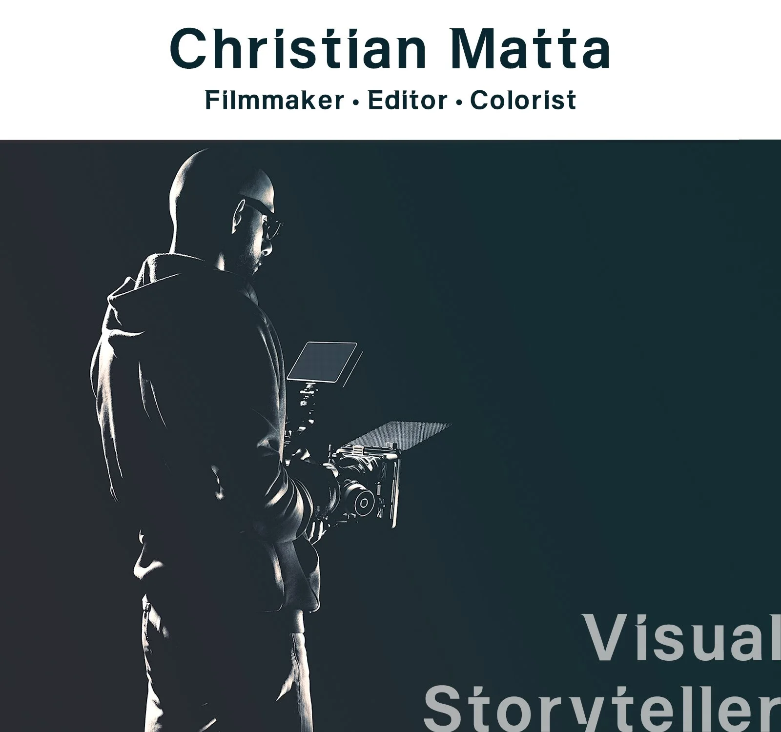 Christian Matta: Filmmaker | Editor | Colorist