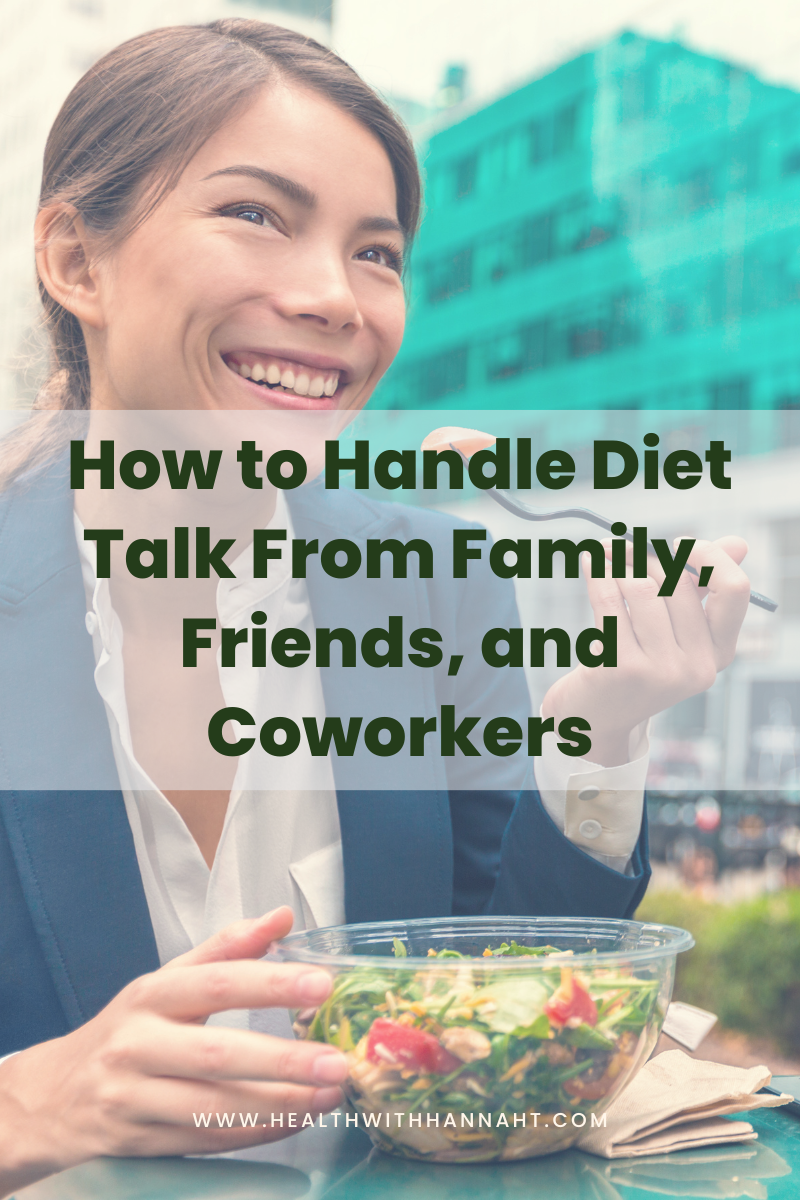 How to Handle Diet Talk From Family, Friends, and Coworkers — Dietitian ...