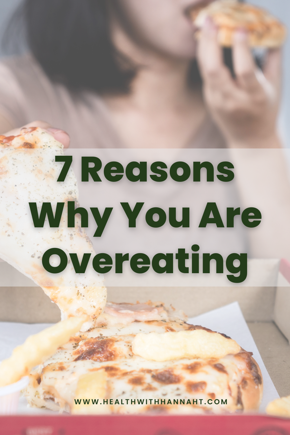 7 Reasons Why You Are Overeating and What to Do When You Eat Past ...