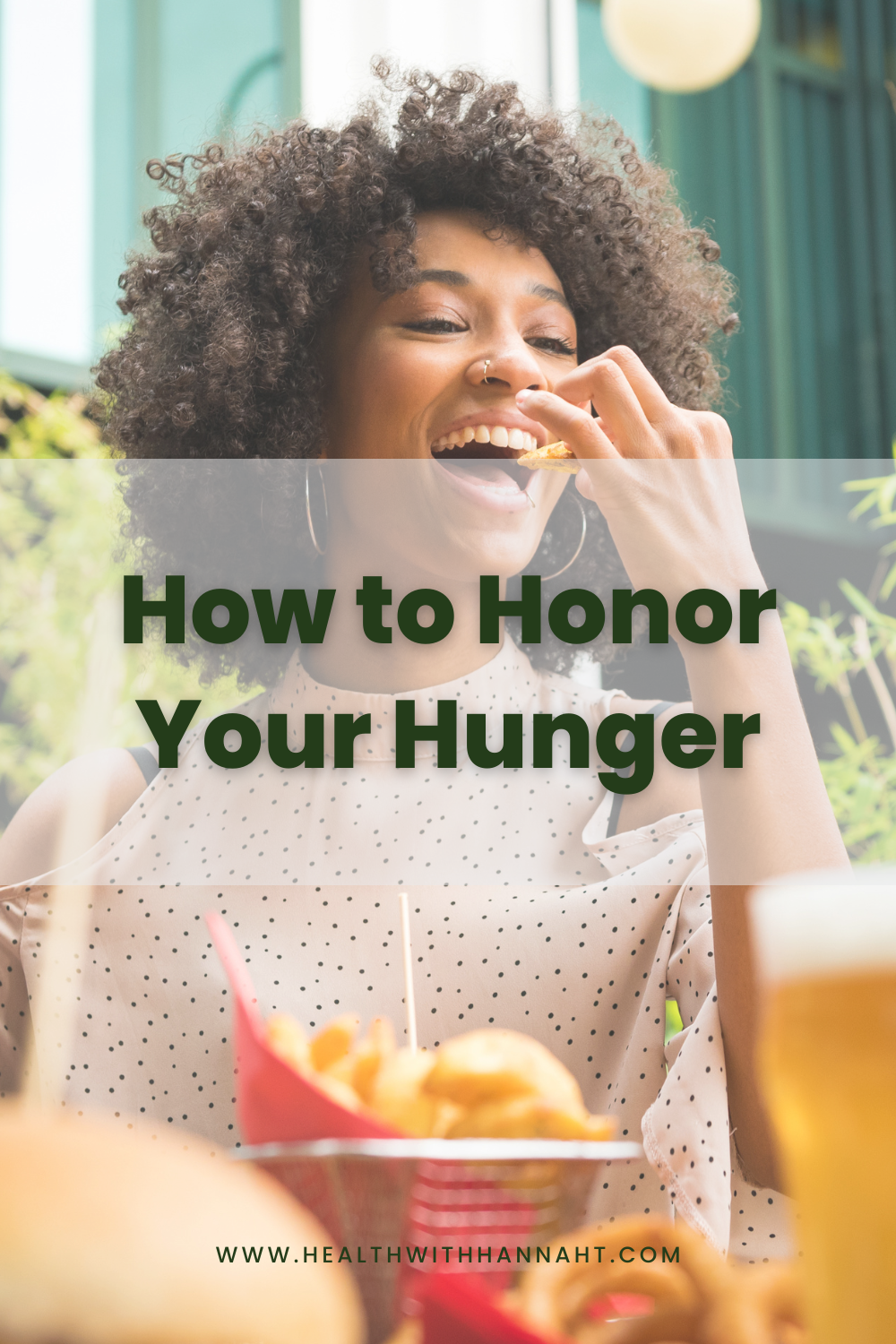 How to Honor Your Hunger — Dietitian Hannah