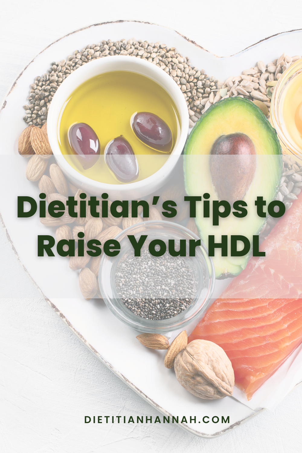 Dietitian’s Tips to Raise Your HDL (aka “good” cholesterol) — Dietitian Hannah