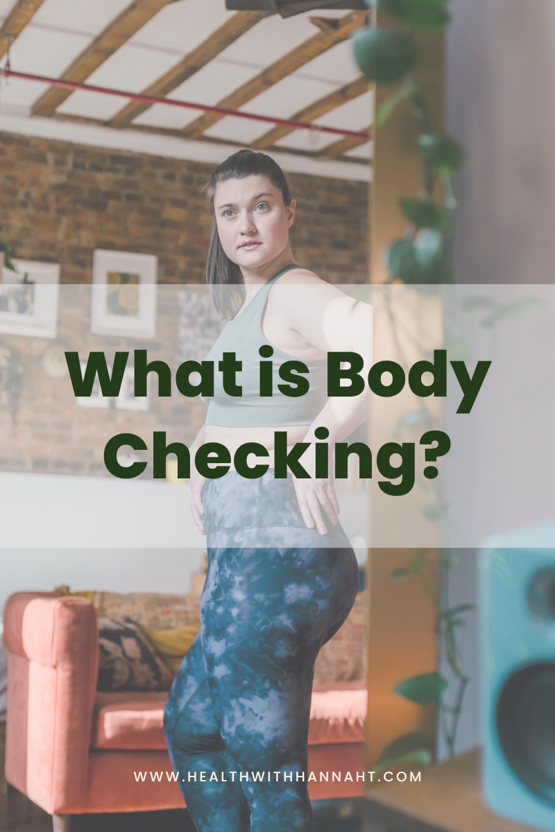 How to Stop Body Checking — Dietitian Hannah