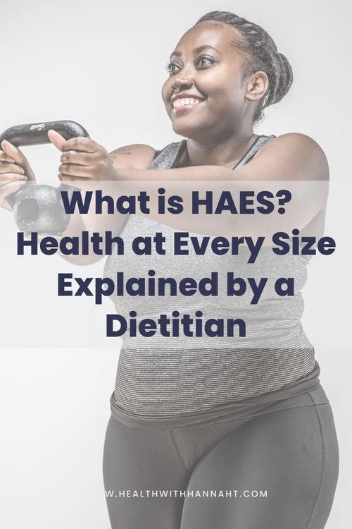 What is HAES? Health at Every Size Explained by a Dietitian — Dietitian ...