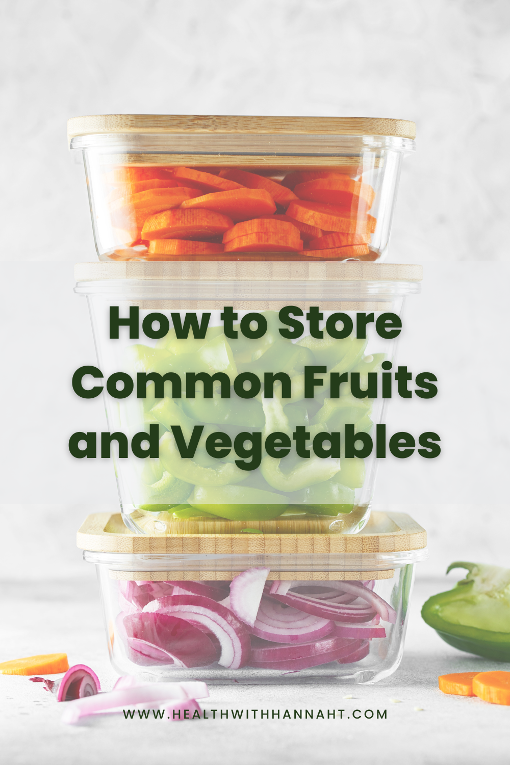 How to Store Common Fruits and Vegetables — Dietitian Hannah
