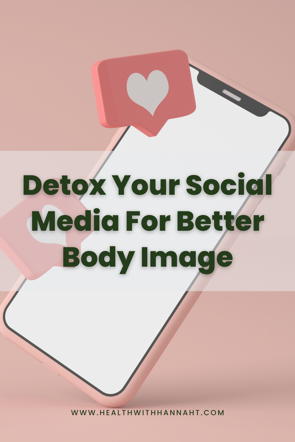 Detox Your Social Media For Better Body Image — Dietitian Hannah
