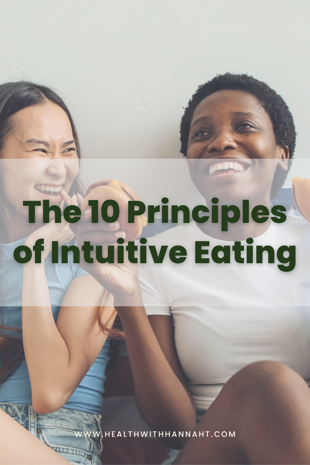 The 10 Principles of Intuitive Eating — Dietitian Hannah