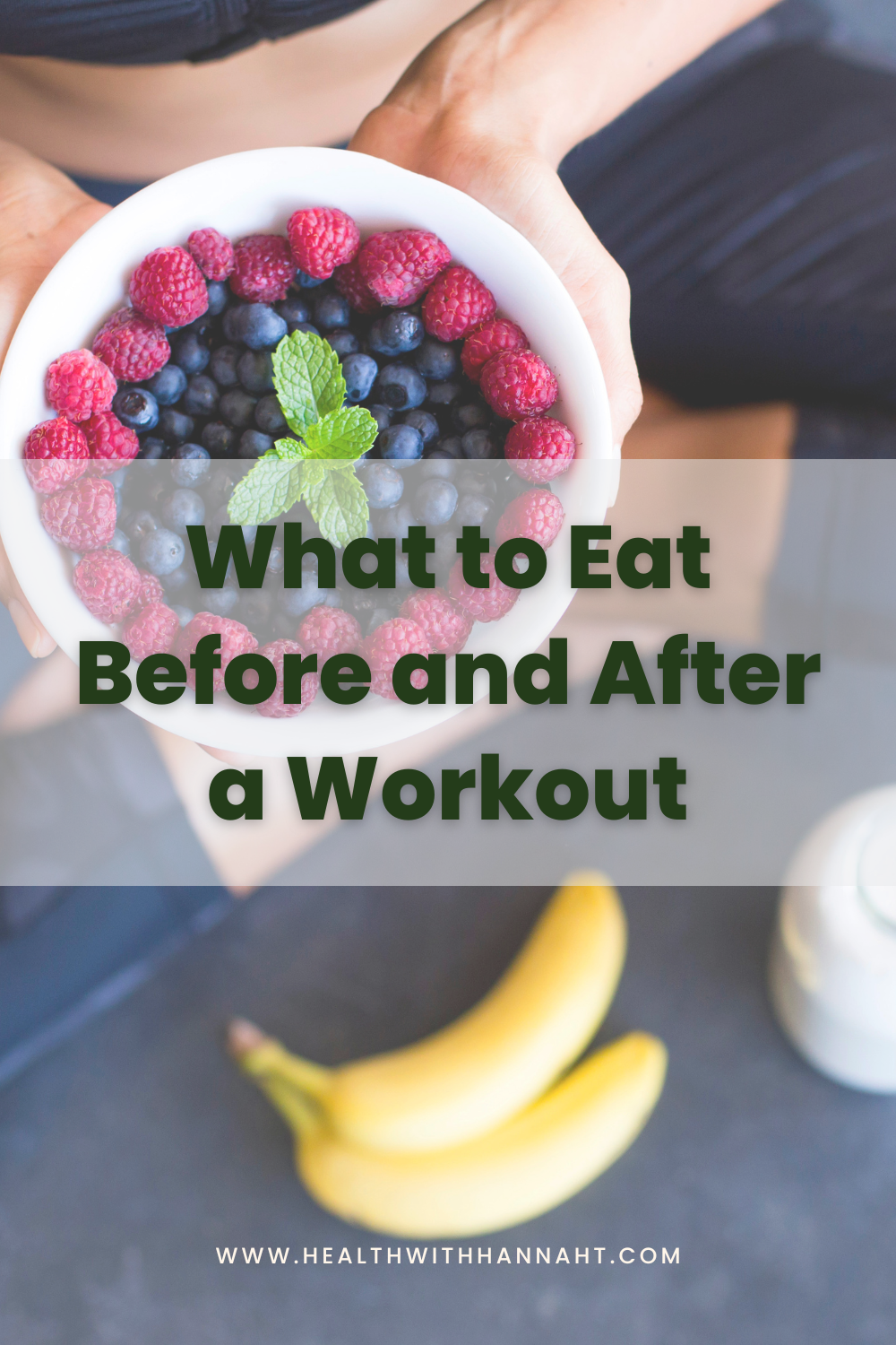 What to Eat Before and After a Workout — Dietitian Hannah