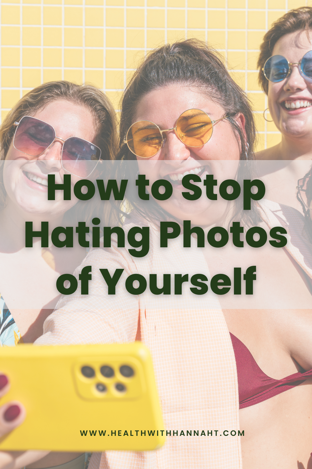 How to Stop Hating Photos of Yourself — Dietitian Hannah