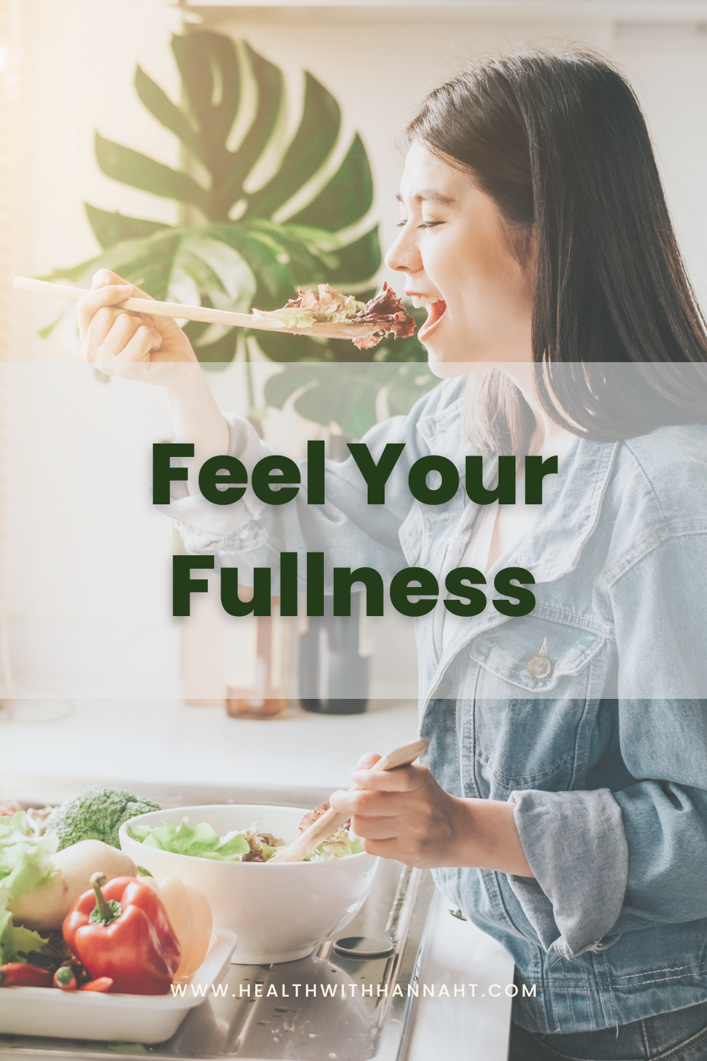 Feel Your Fullness - Intuitive Eating Principle 6 — Dietitian Hannah