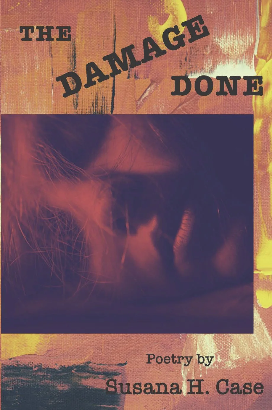 The Damage Done by Susana H. Case