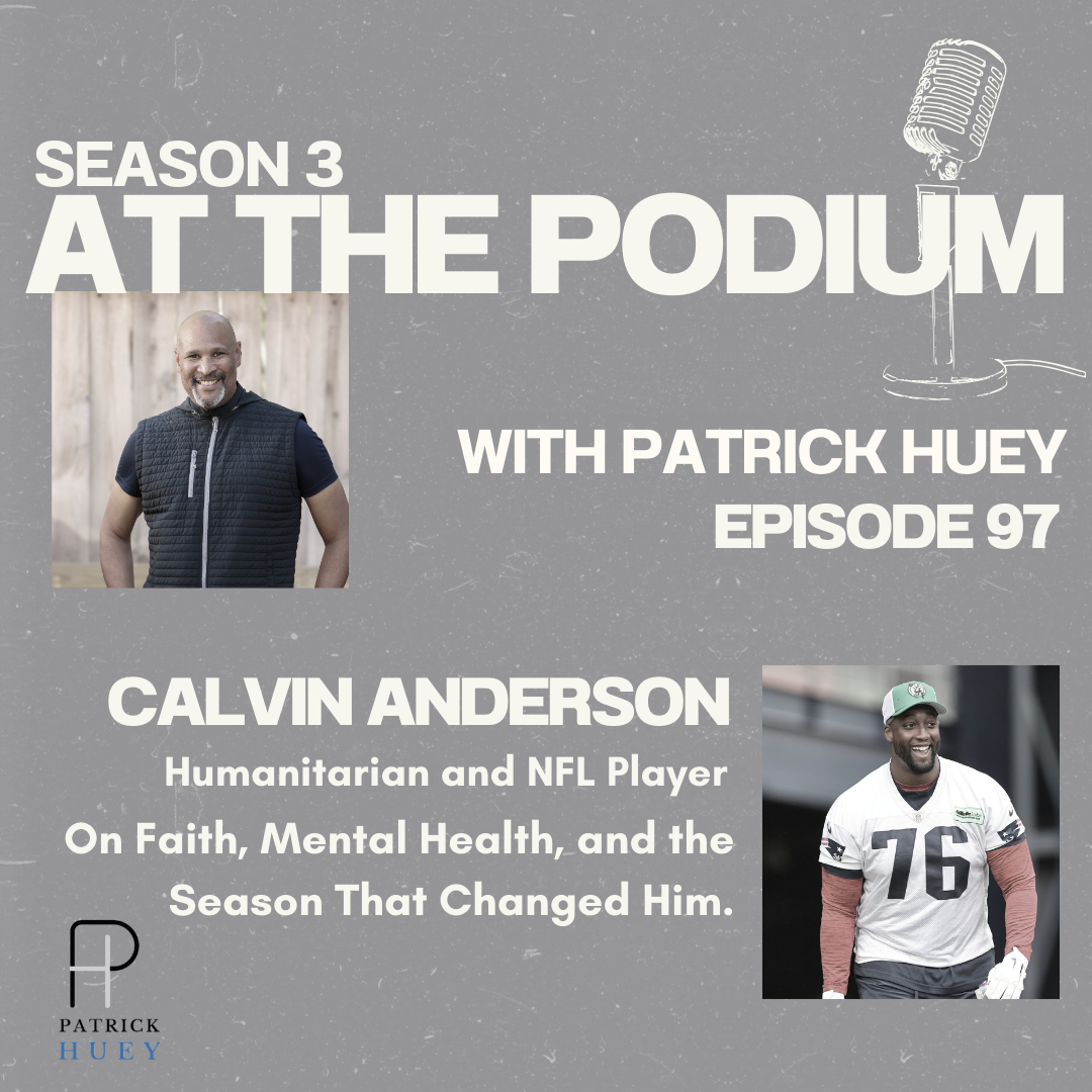 What Saved Me - The Year Everything Broke — Patrick Huey | At the Podium