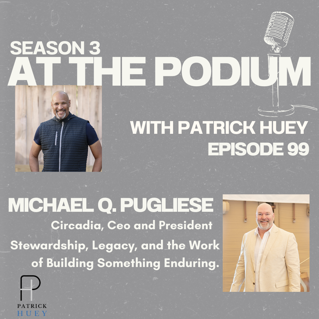 Michael Q. Pugliese on Stewardship, Legacy, and Building Circadia ...