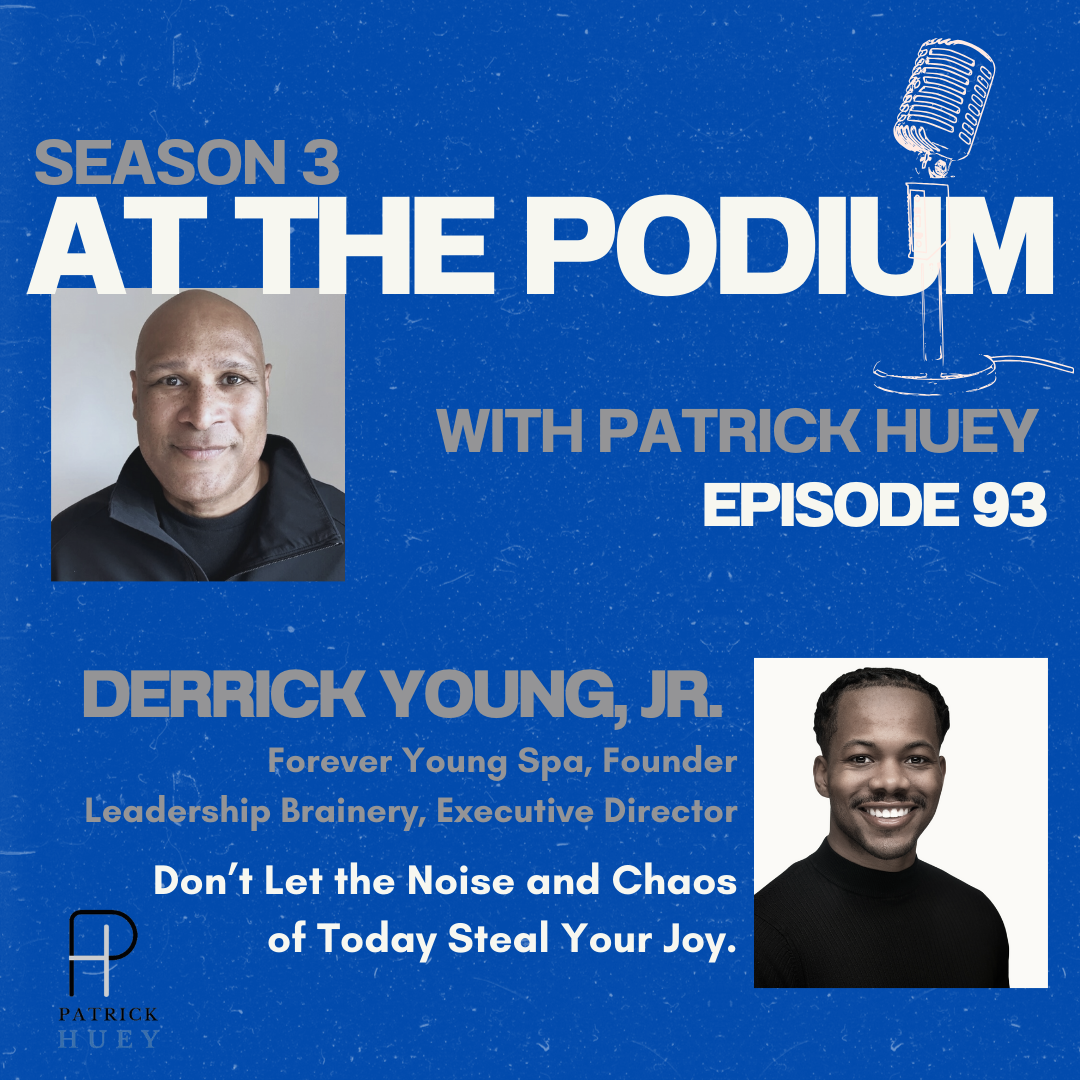 Derrick Young Jr.: Don't Let the Chaos and Noise of Today, Steal Your ...