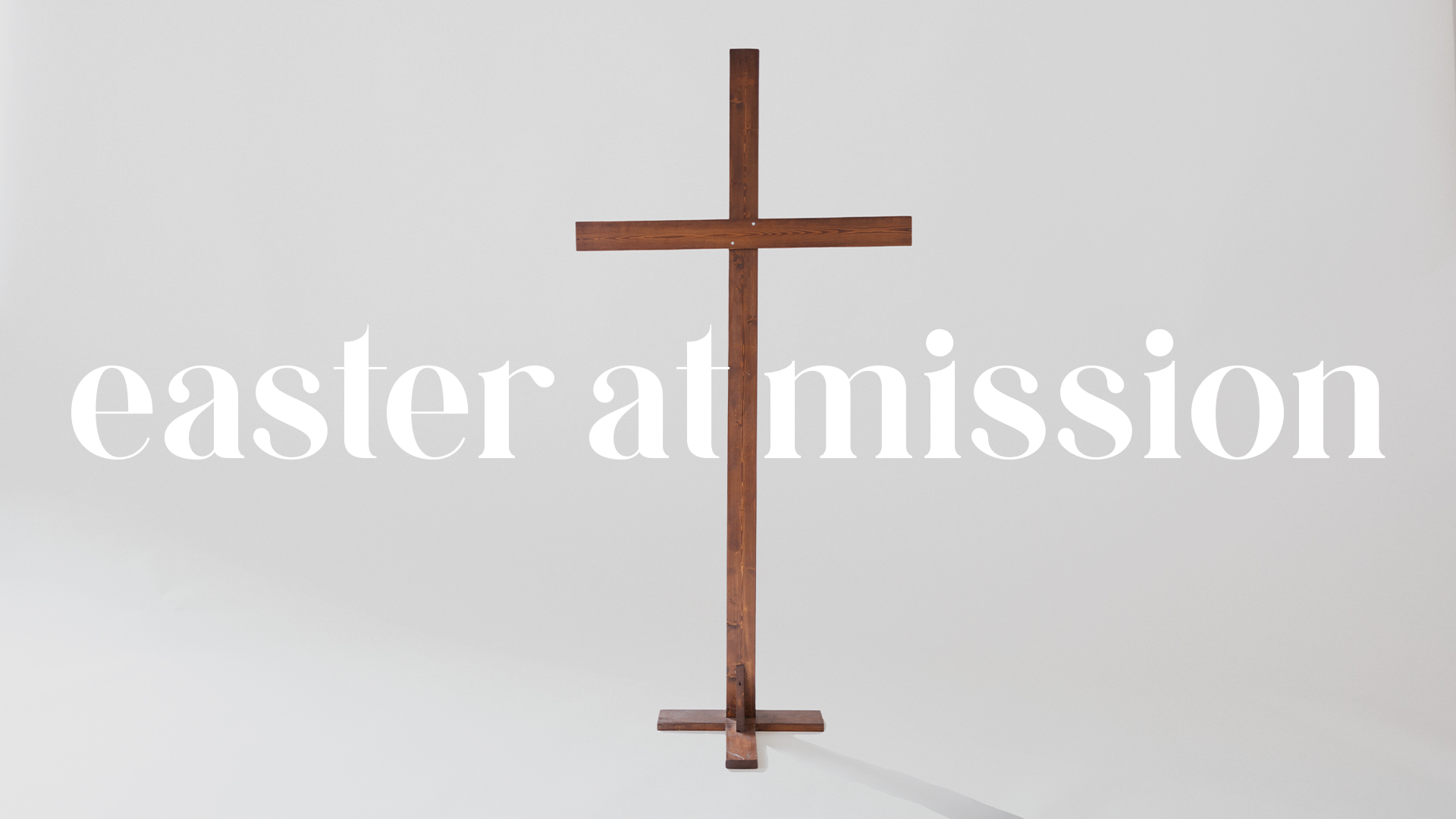 Easter — Mission Church