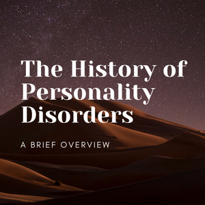 The History of Personality Disorders - A Brief Overview — Authentically ...