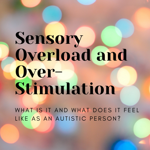 Sensory Overload and Over-Stimulation — Authentically Emily