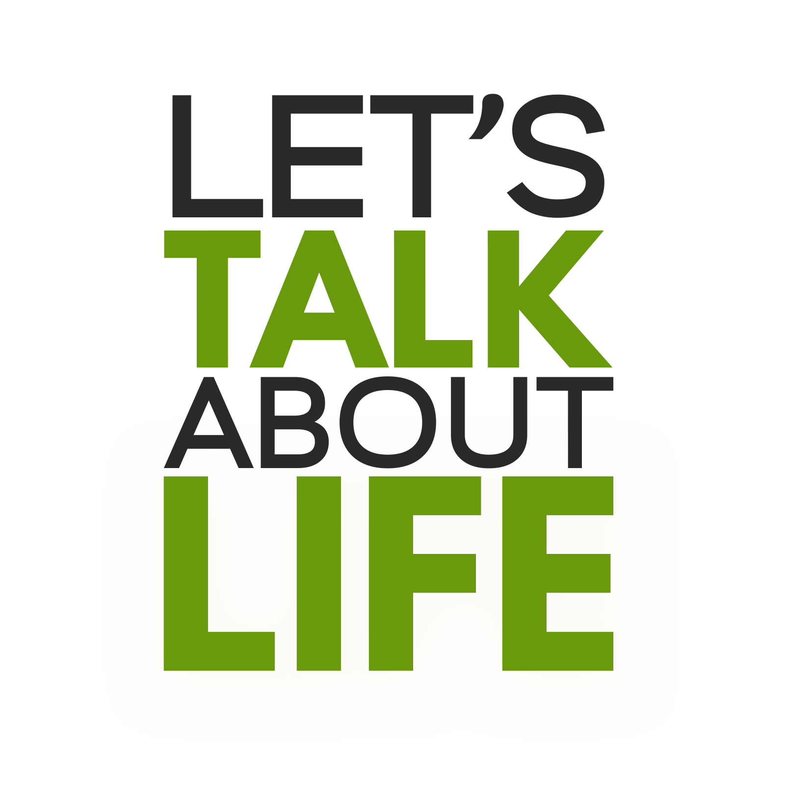 Let's Talk About Life Podcast — HARRISON KING