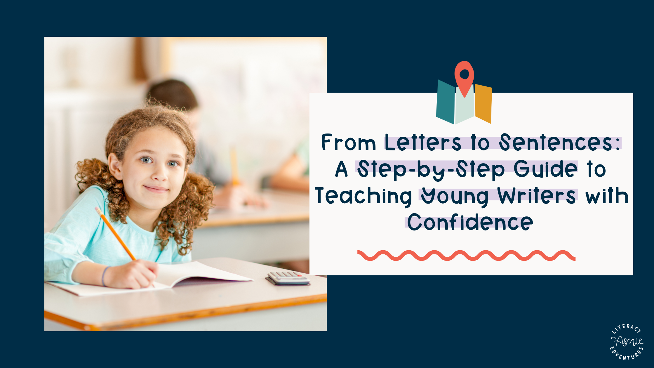 From Letters to Sentences: A Step-by-Step Guide to Teaching Young ...