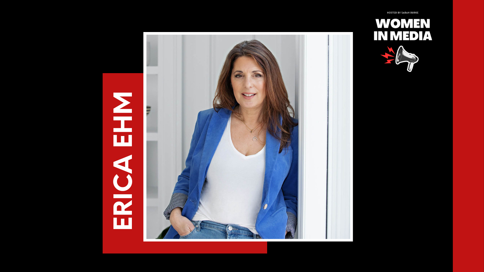 Women In Media Podcast | Episode 60 | Erica Ehm — SARAHBURKE.CA