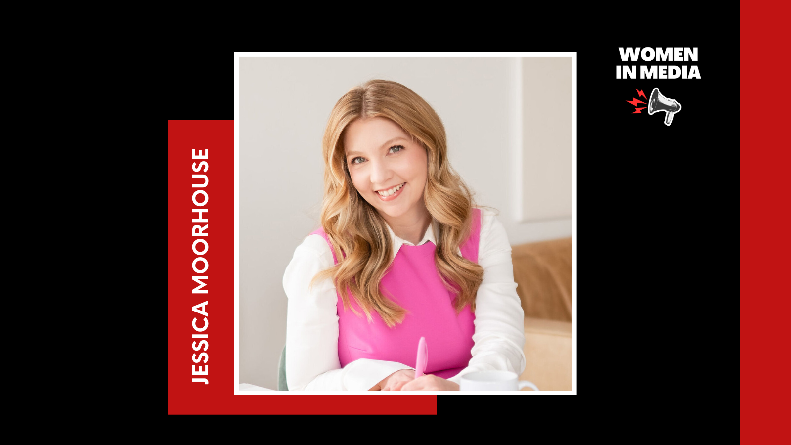 Women In Media Podcast | Episode #71 | Jessica Moorhouse — SARAHBURKE.CA