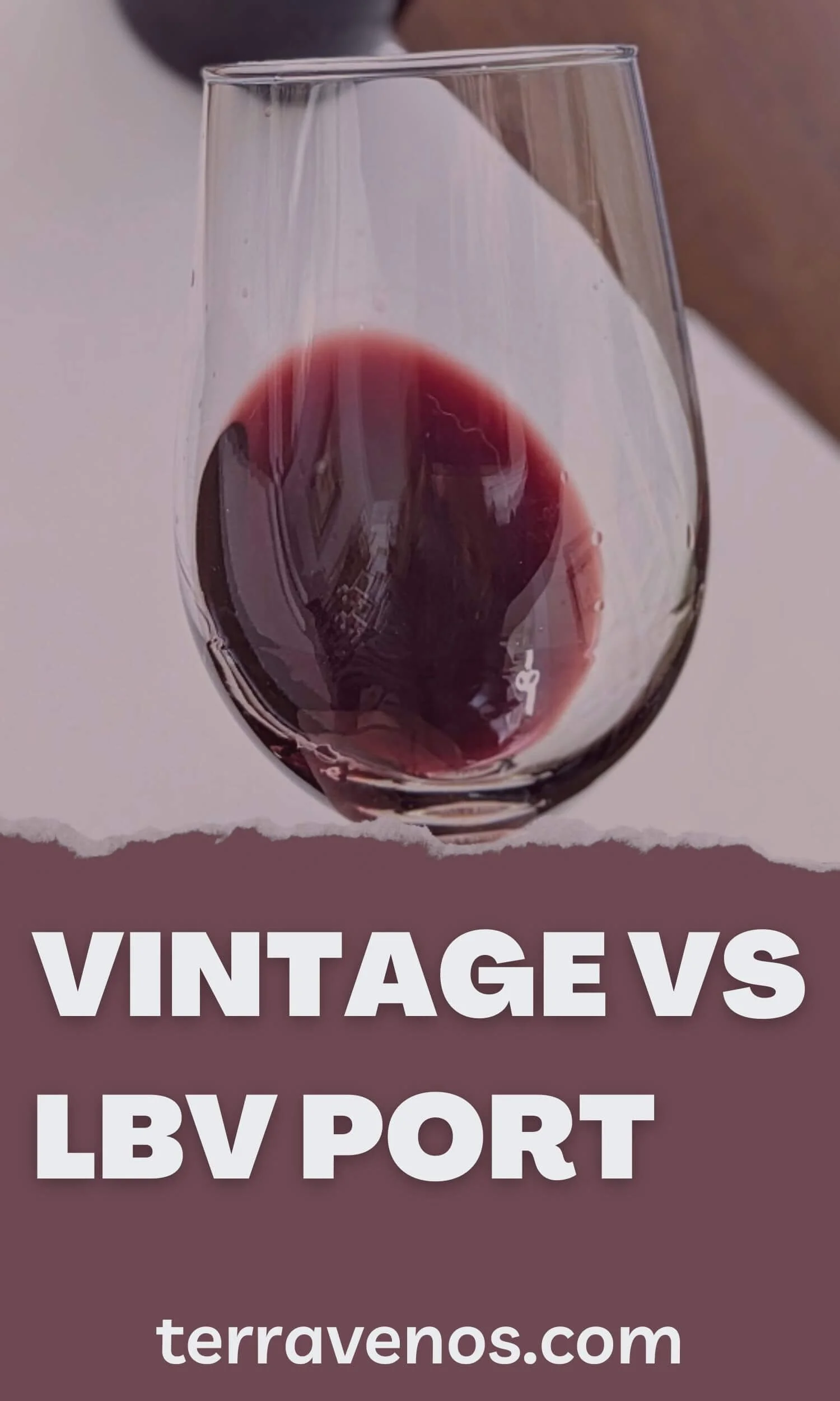Vintage vs Late Bottled Vintage Port — tèr·ra·ve·nos