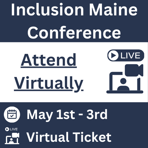 Virtual Ticket - Inclusion Maine Conference — Inclusion Maine