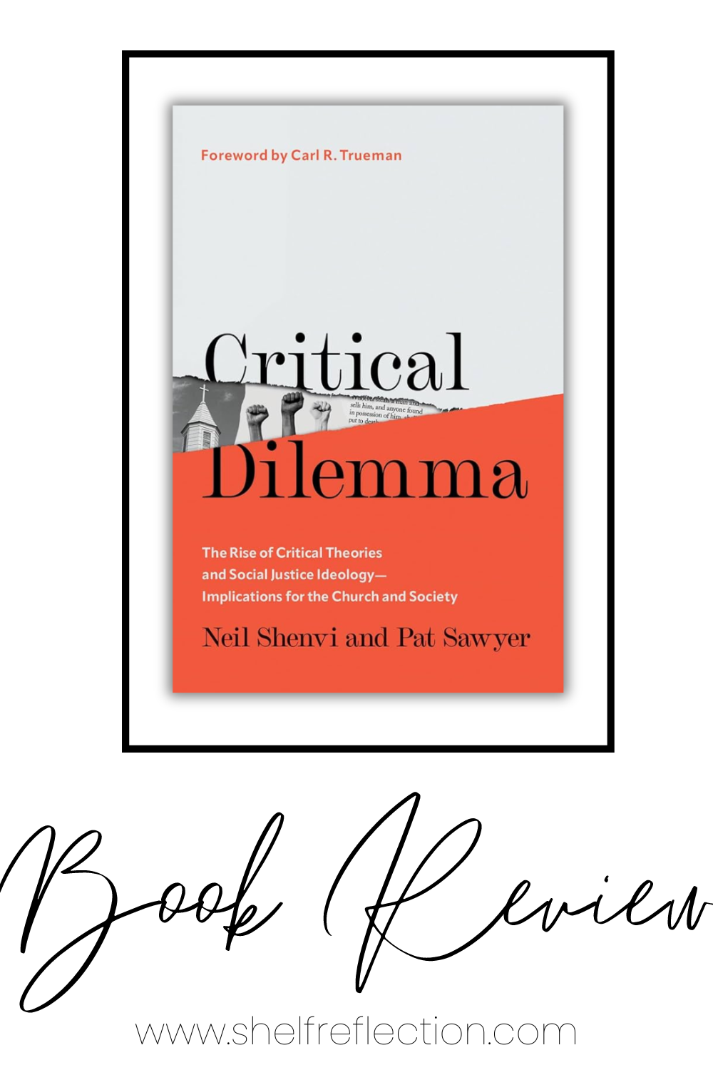 Critical Dilemma: The Rise of Critical Theories and Social Justice ...