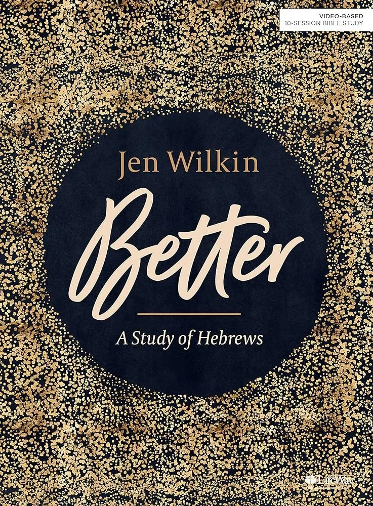Better: A Study of Hebrews by Jen WIlkin- Book Review — Shelf ...