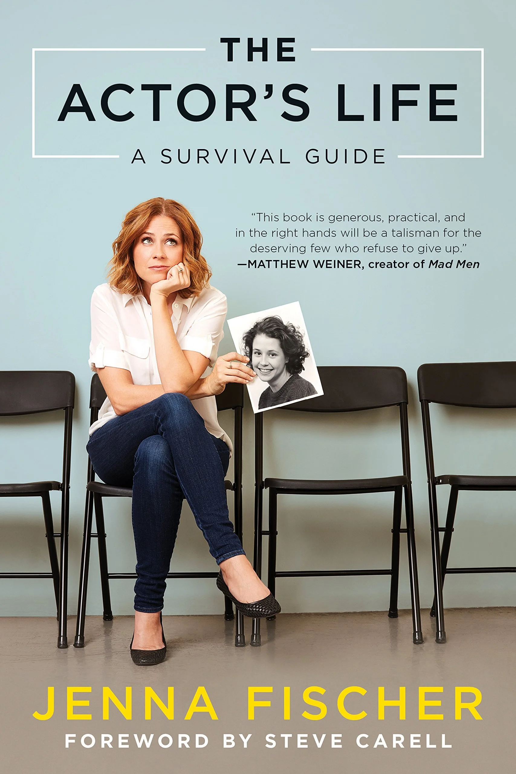 The Actor’s Life: A Survival Guide By: Jenna Fischer — Shelf Reflection ...