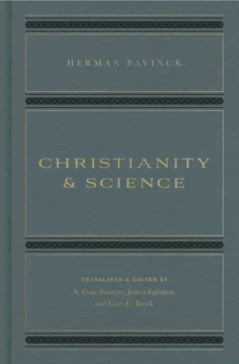 Christianity and Science by Herman Bavinck- Book Review — Shelf ...