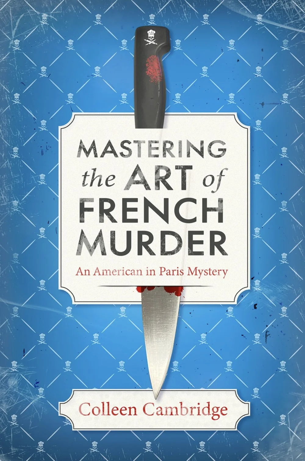 Mastering the Art of French Murder by Colleen Cambridge- Book Review ...
