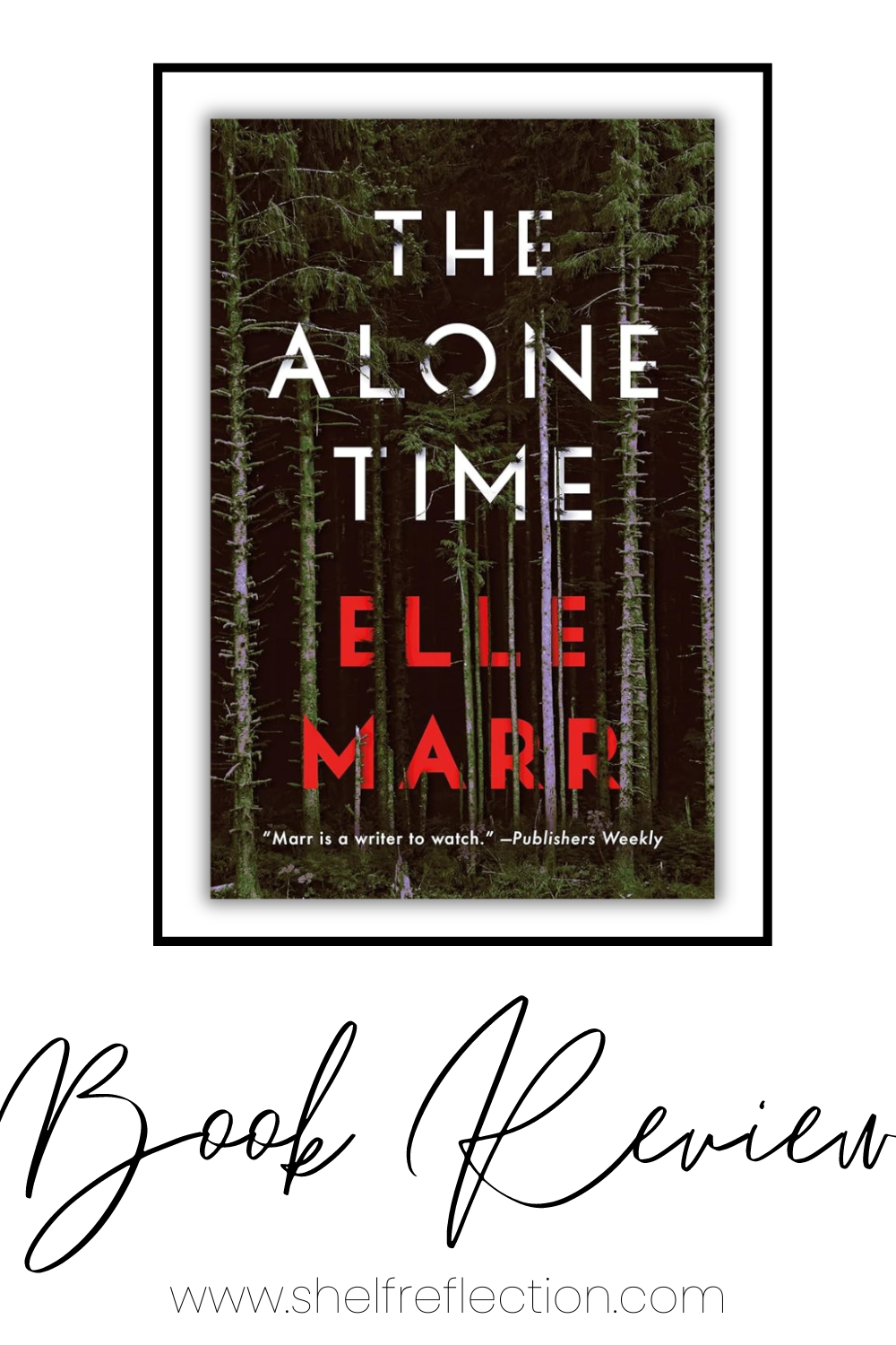 The Alone Time by Elle Marr- Book Review — Shelf Reflection (Book Reviews)