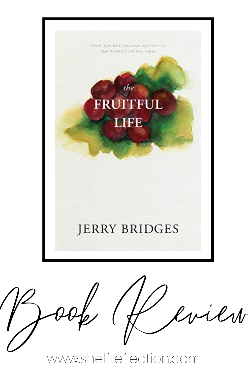 The Fruitful Life: The Overflow of God's Love Through You by Jerry ...