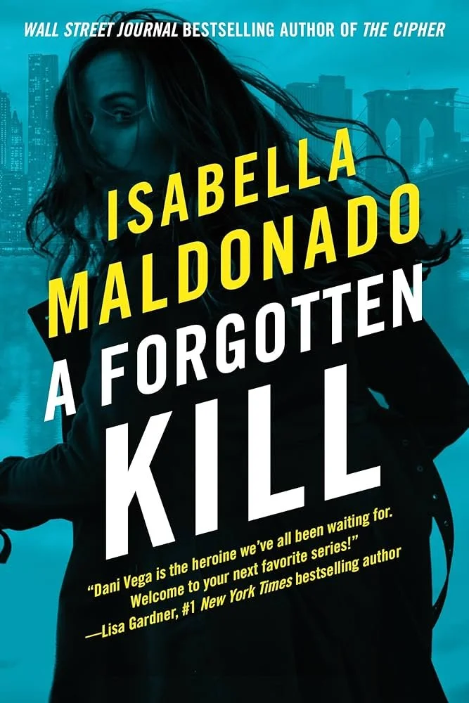 A Forgotten Kill (Daniela Vega #2) by Isabella Maldonado- Book Review ...