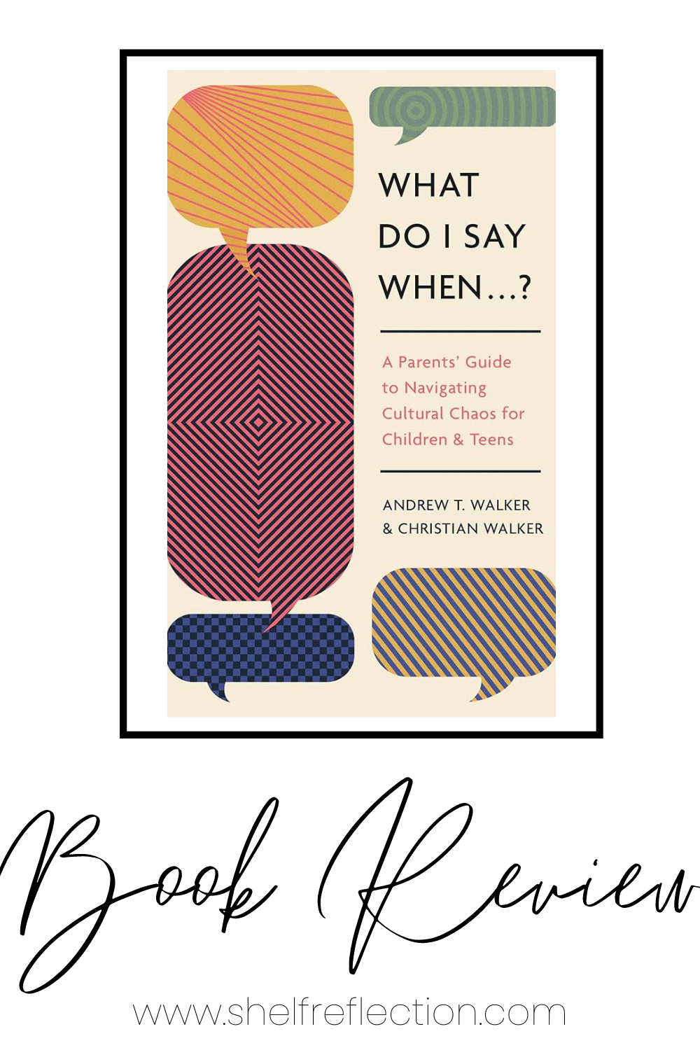 What Do I Say When...? by Andrew T. Walker & Christian Walker- Book ...