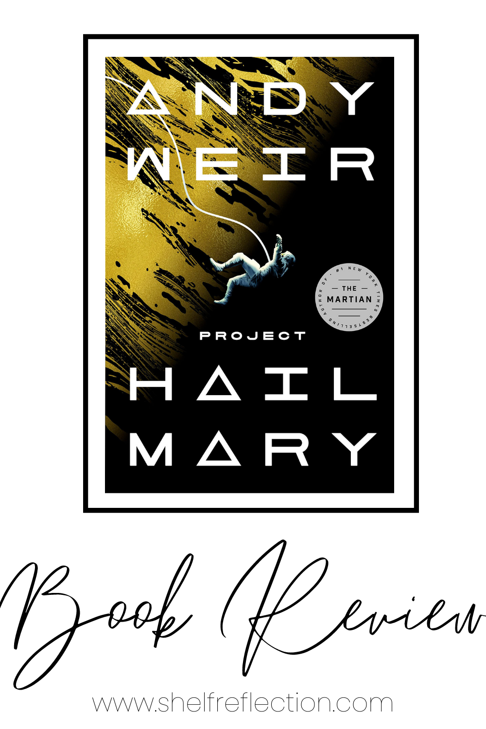 Project Hail Mary by Andy Weir- Book Review — Shelf Reflection (Book ...