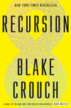 Recursion by Blake Crouch- Book Review — Shelf Reflection (Book Reviews)