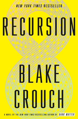 Recursion by Blake Crouch- Book Review — Shelf Reflection (Book Reviews)