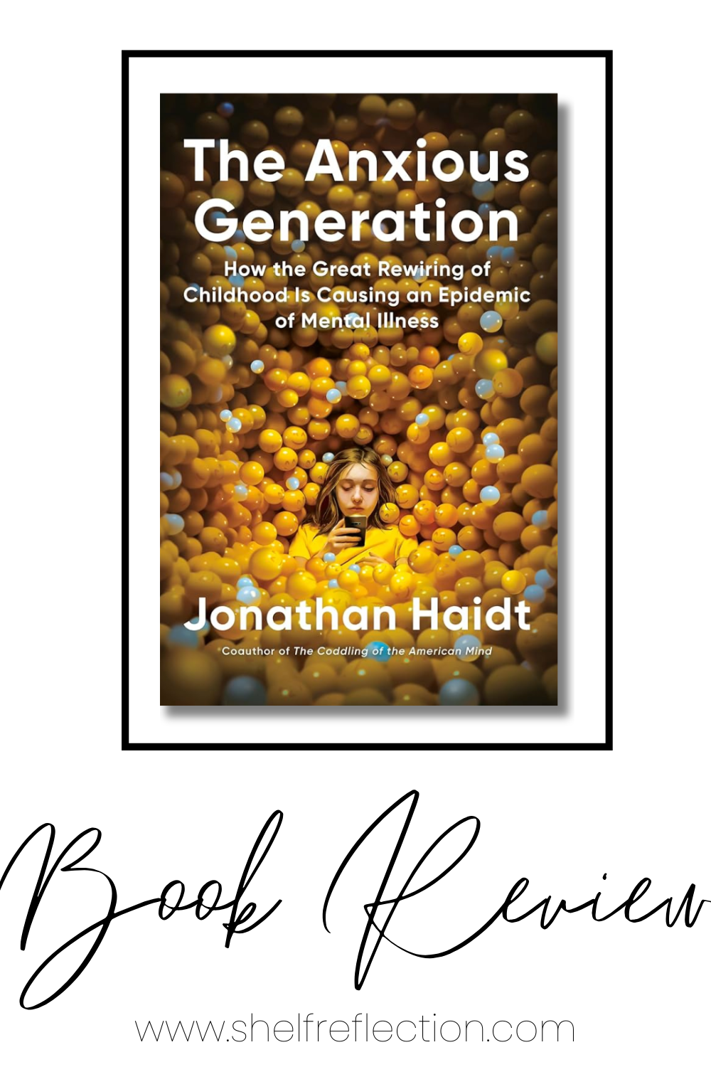 The Anxious Generation by Jonathan Haidt- Book Review — Shelf ...