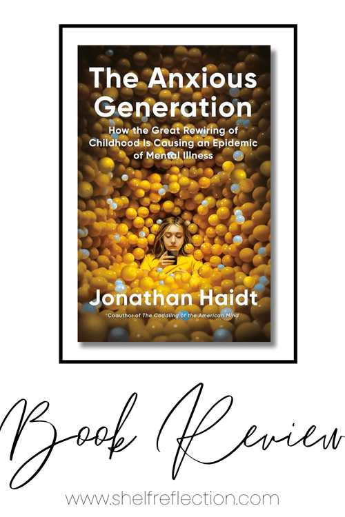 The Anxious Generation by Jonathan Haidt- Book Review — Shelf ...