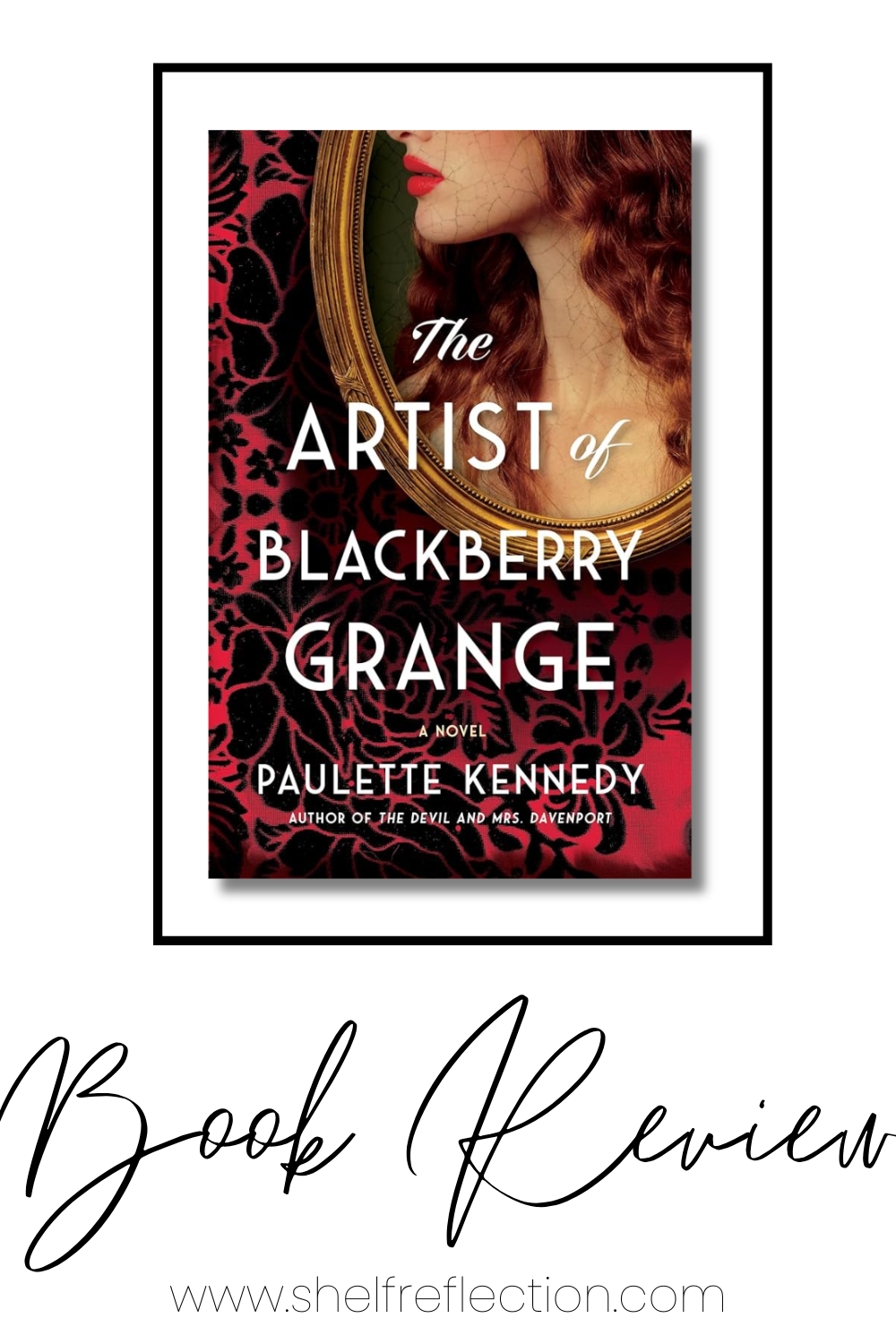 The Artist of Blackberry Grange by Paulette Kennedy- Book Review — Shelf Reflection (Book Reviews)