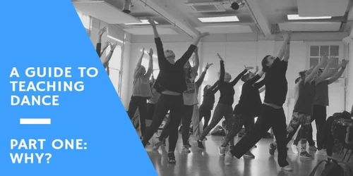 A Guide to Teaching Dance Part 1 - Why — West End in Schools