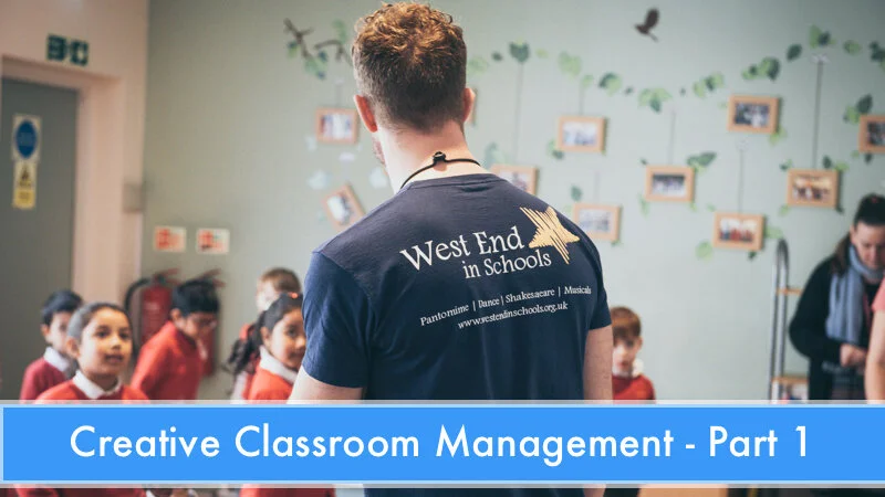 Creative Classroom Management Part 1 — West End in Schools