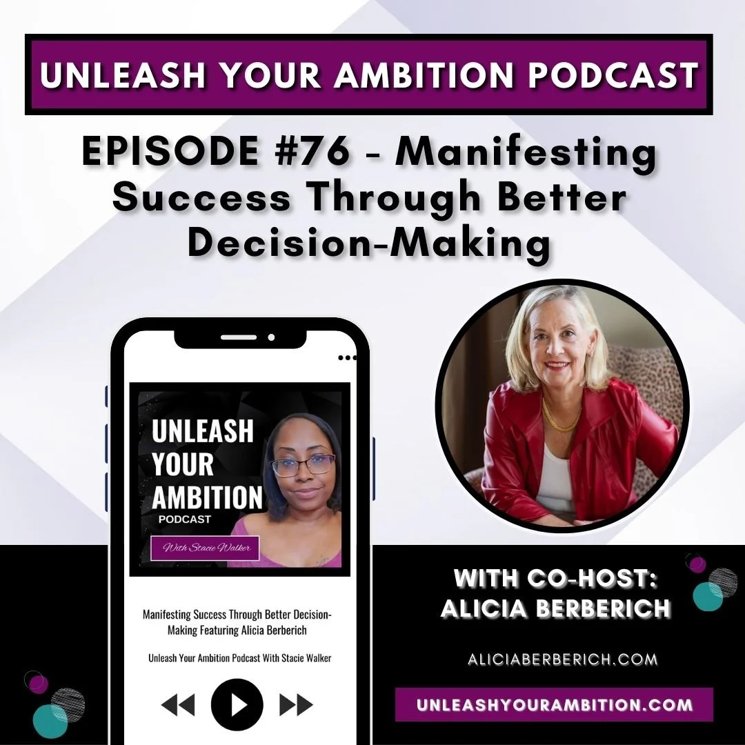 Manifesting Success Through Better Decision-Making Featuring Alicia ...