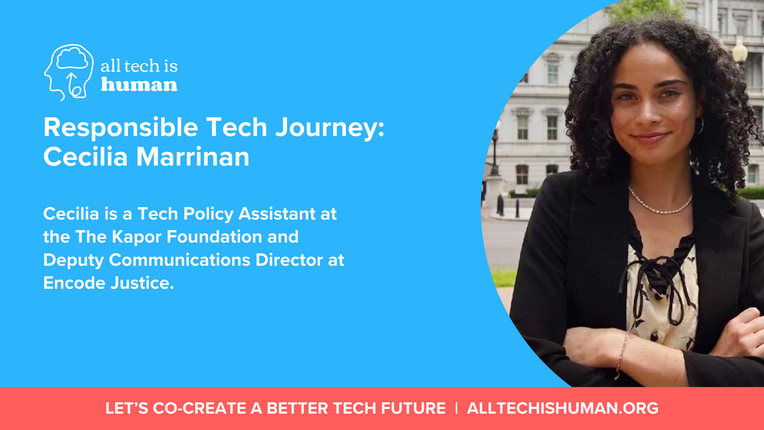 Responsible Tech Journey: Cecilia Marrinan — All Tech Is Human