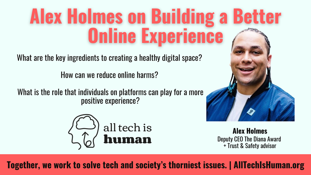 Alex Holmes on Building a Better Online Experience: A Safer Internet ...